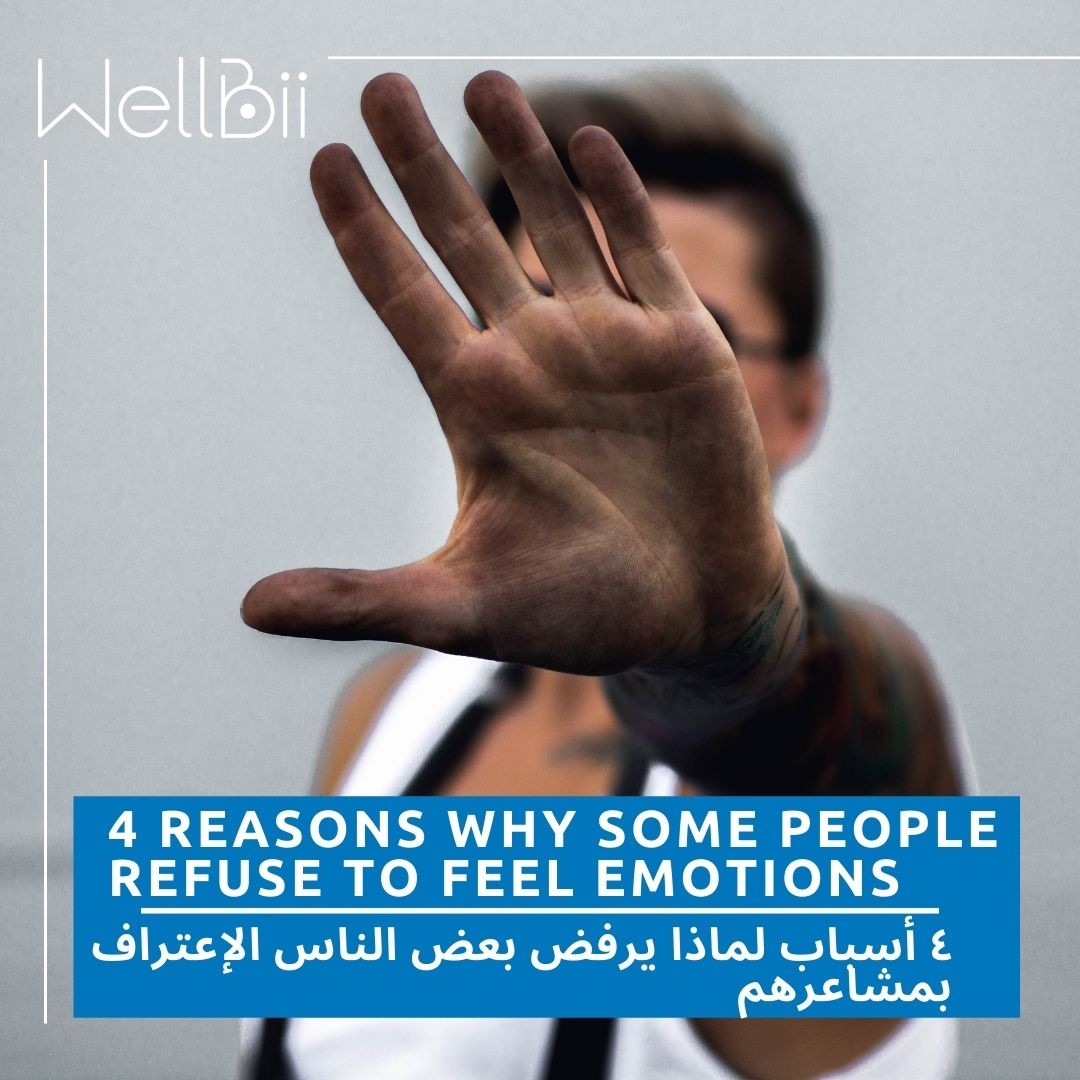 4 REASONS WHY SOME PEOPLE REFUSE TO FEEL EMOTIONS - Wellbii Online