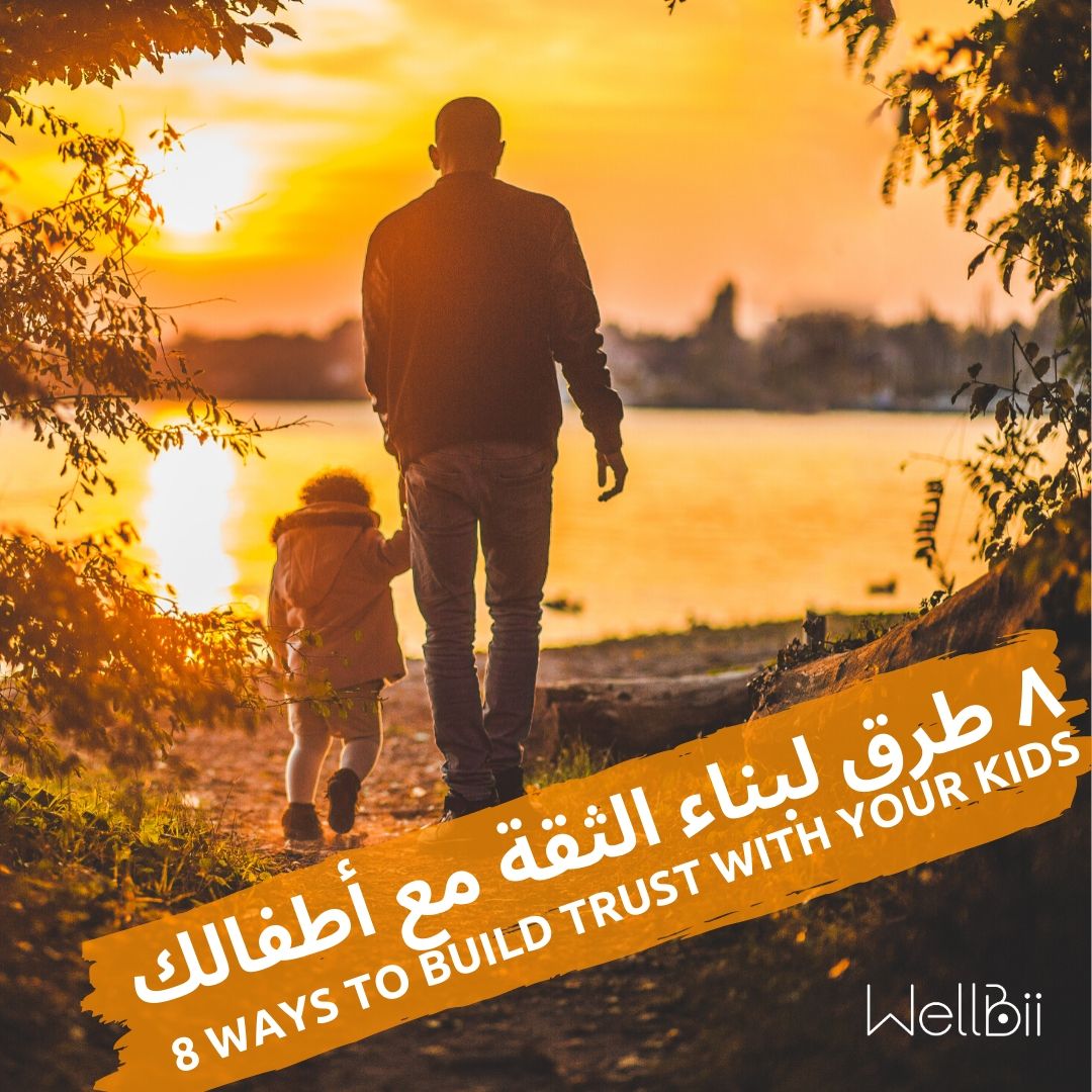 8 WAYS TO BUILD TRUST WITH YOUR KIDS - Wellbii Online
